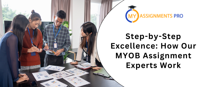 Step-by-Step Excellence: Expert MYOB Assignment Help Online