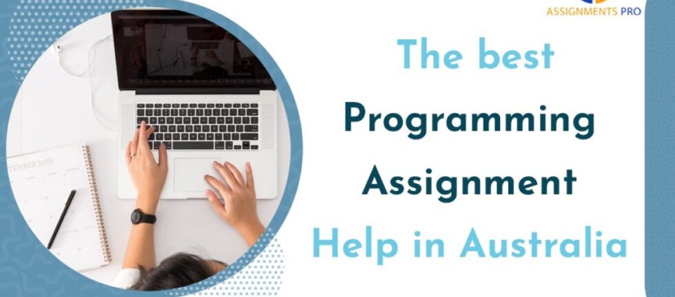 The best Programming Assignment Help in Australia - My Assignments Pro