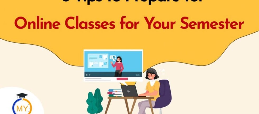 5 Tips to Prepare for Online Classes for Your Semester - My Assignments Pro