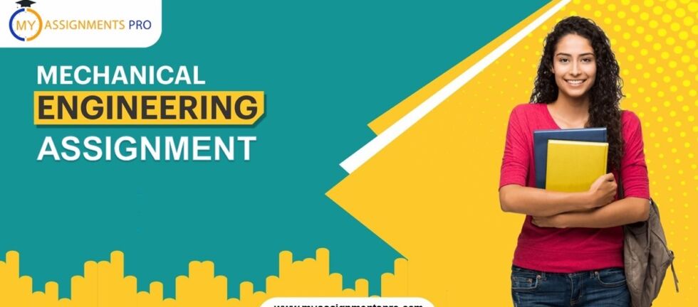 Important Aspects of a Mechanical Engineering Assignment