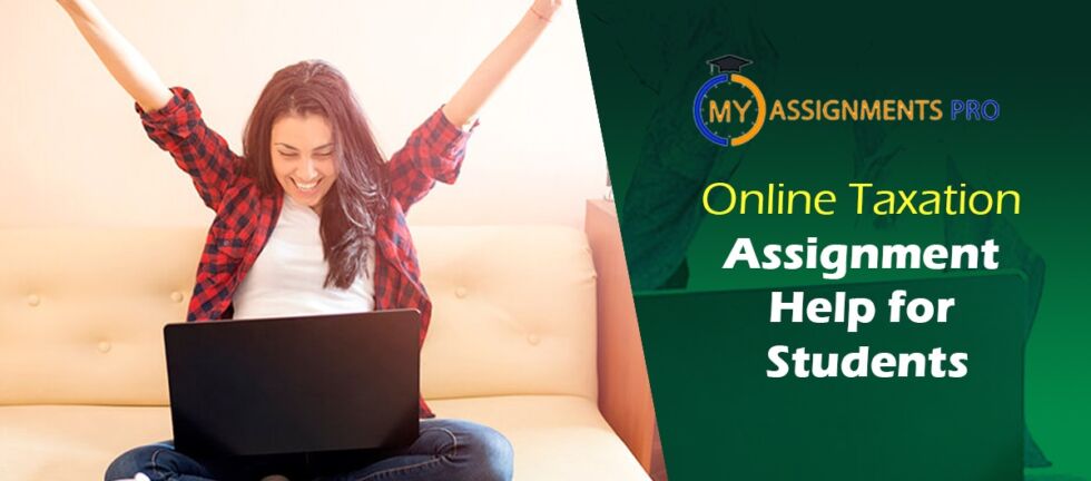 Online Taxation Assignment Help for Students