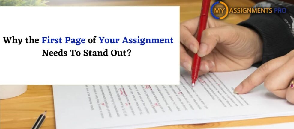 Why the First Page of Your Assignment Needs to Stand Out?